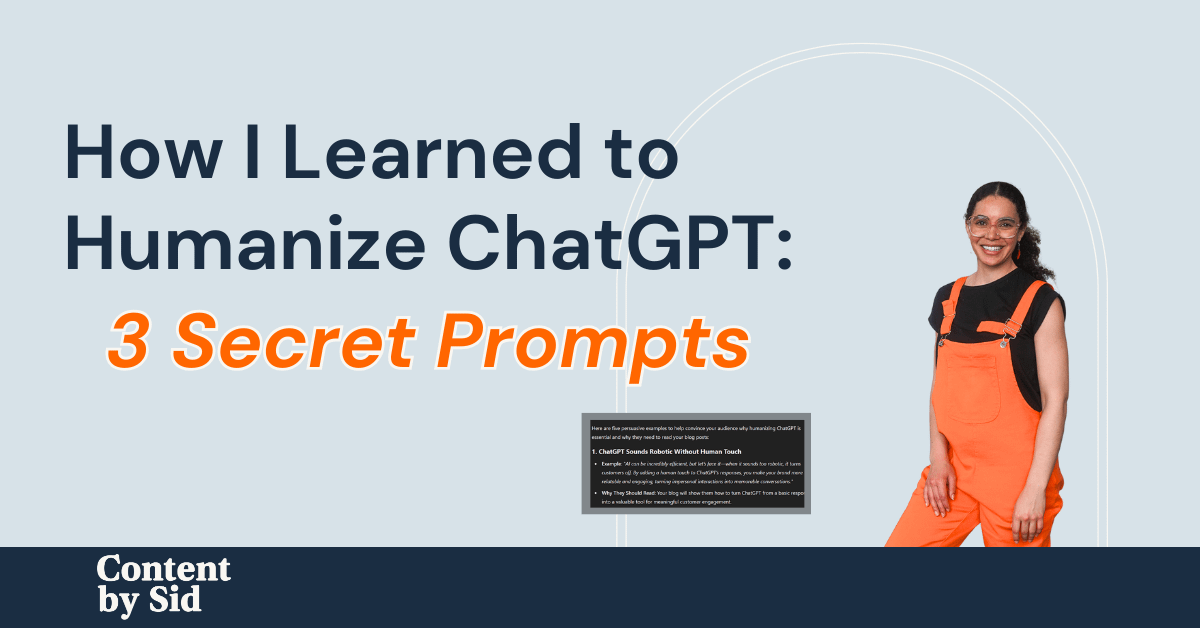 How I Learned to Humanize ChatGPT: My 3 Secret Prompts - Content by Sid